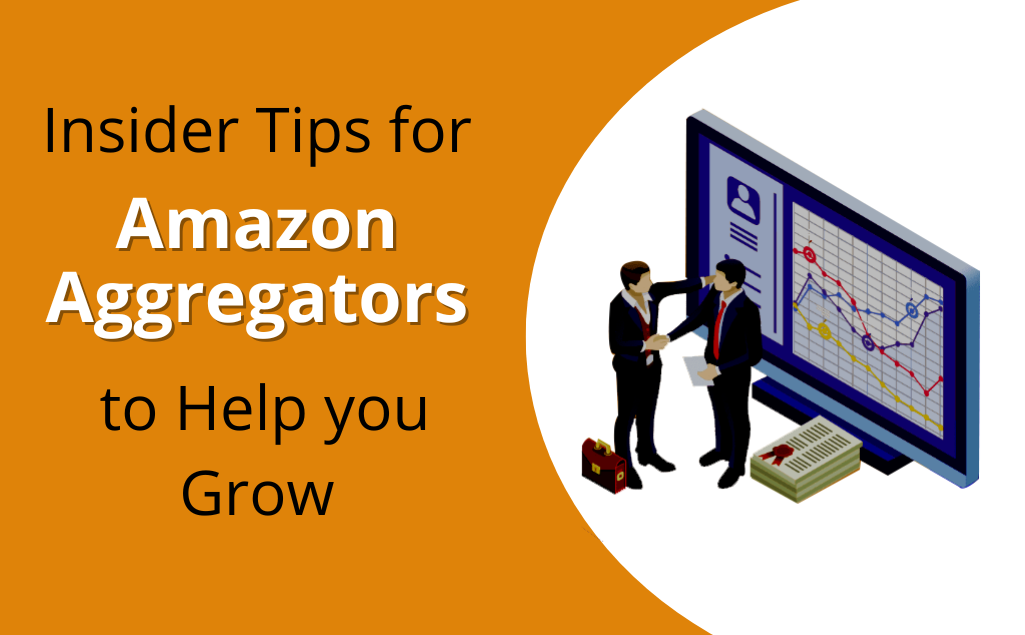 Know These 5 Tips and Grow Your Amazon Aggregator Business
