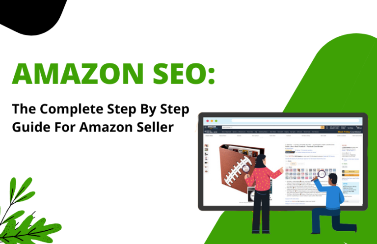 Amazon SEO: A Step By Step Guide For Amazon Sellers