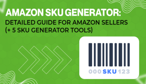 Amazon SKU Generator: Detailed Guide For Amazon Sellers (+ 5 SKU ...